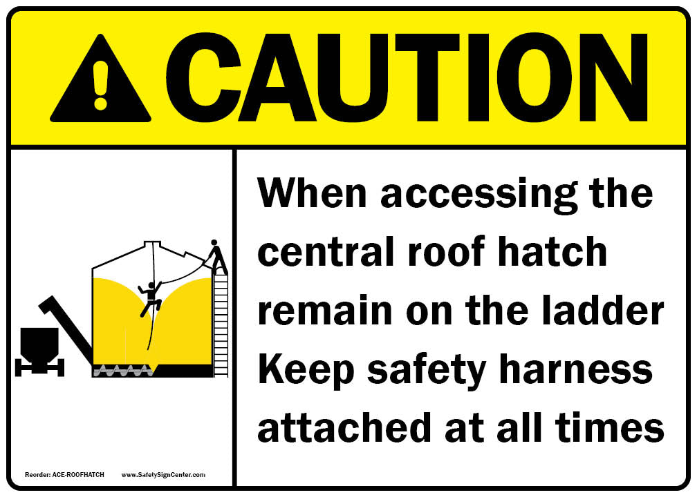ANSI CAUTION When accessing the central roof hatch remain on the ladde ...